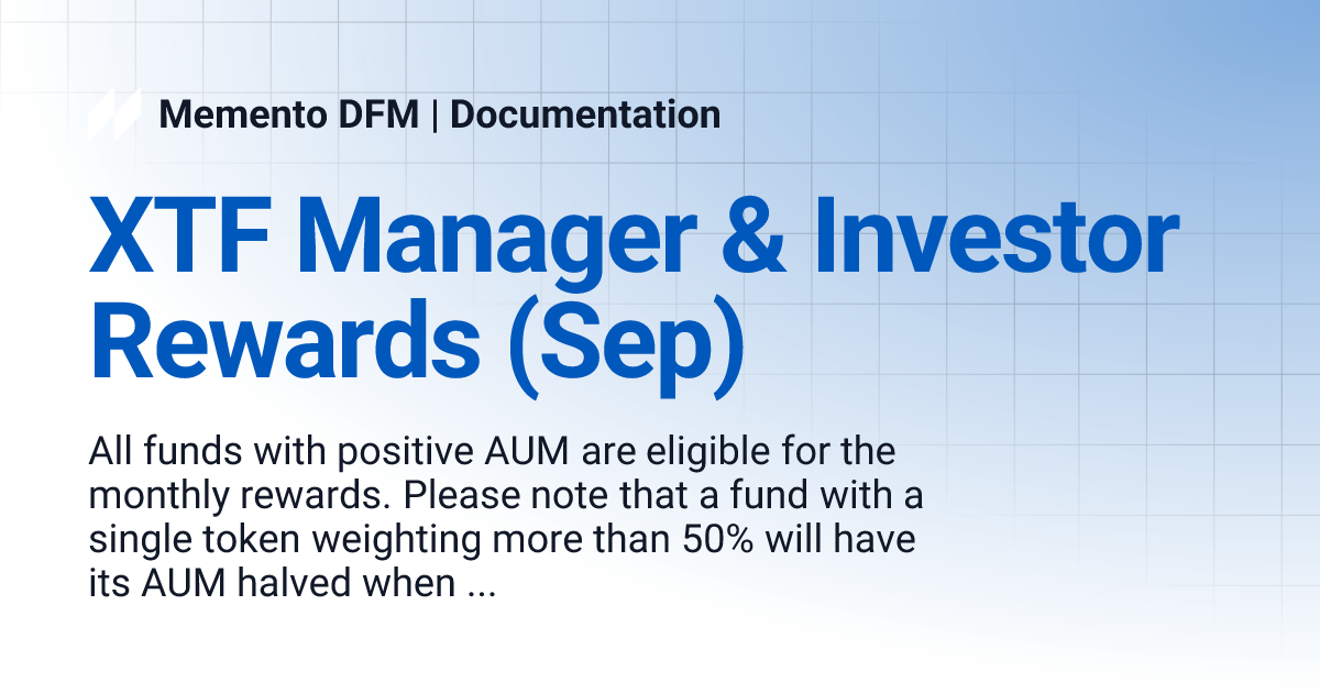 XTF Manager & Investor Rewards (Sep) | Memento DFM | Documentation